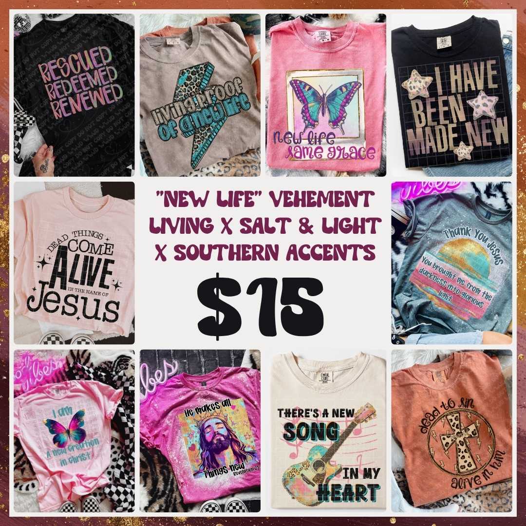New Life Collab – 15 Faith Inspired Designs (Limited Weekend Release) – Vehement Living