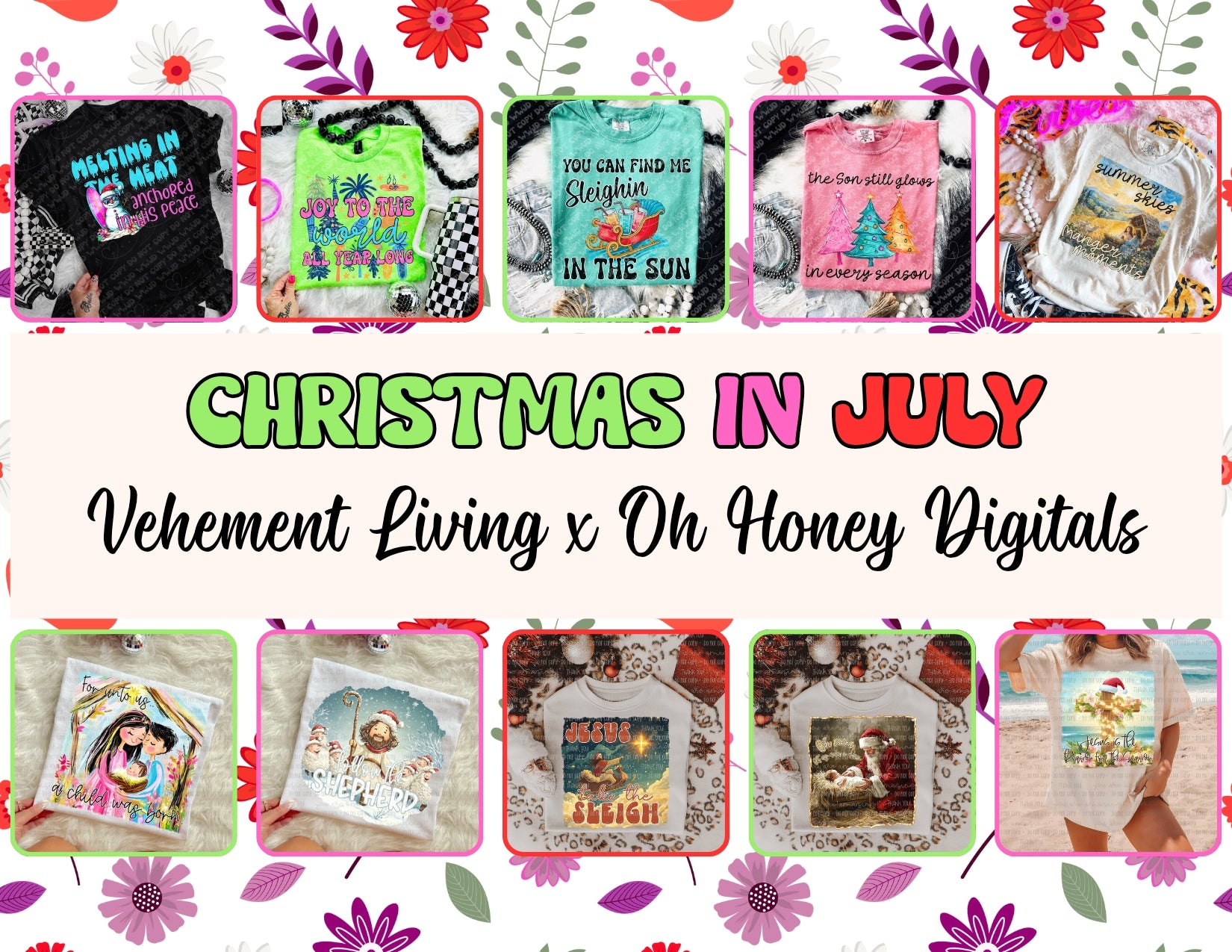 Christmas in July with Vehement Living x Oh Honey Digitals