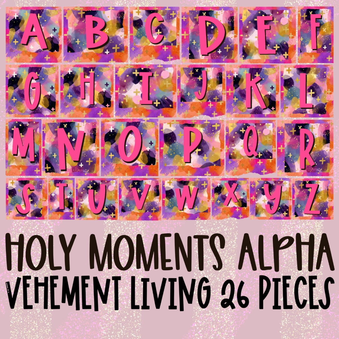 Holy Moments Alpha – Vehement Living